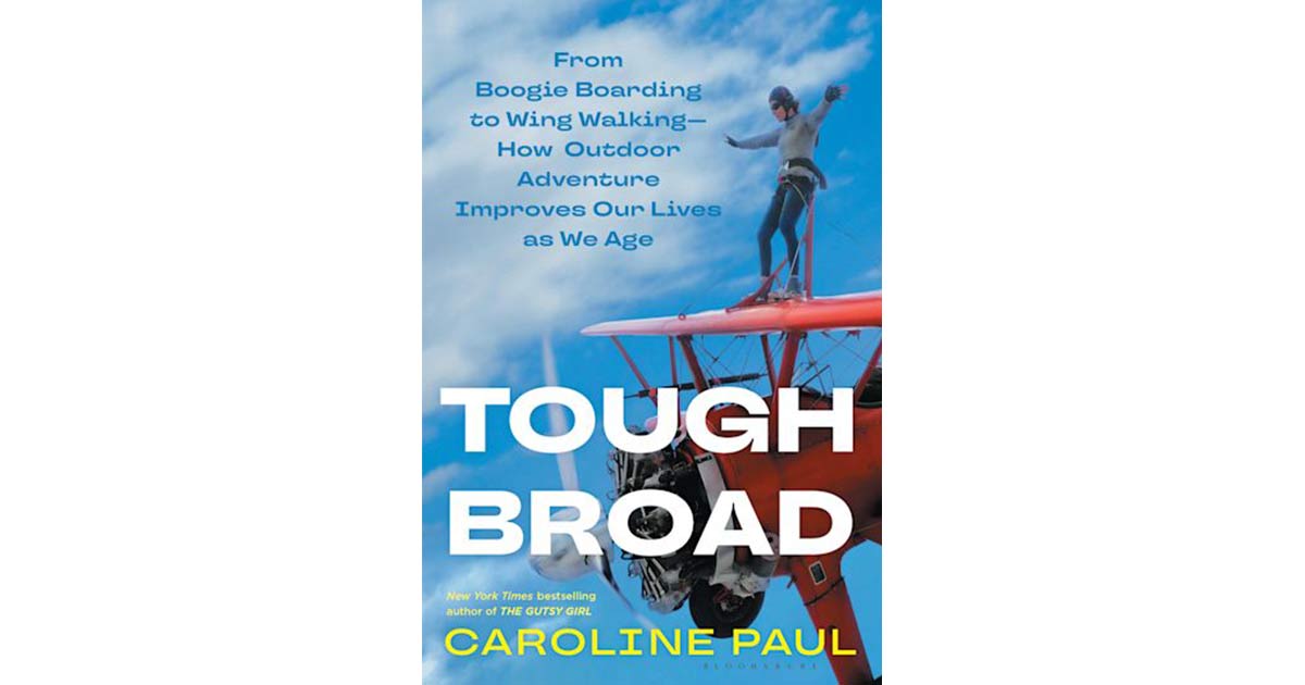 TOUGH BROAD by Caroline Paul